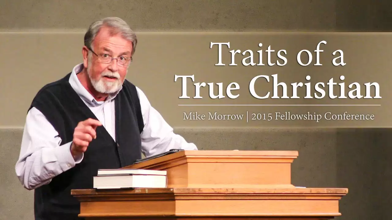 Traits of a True Christian - Mike Morrow - I'll Be Honest