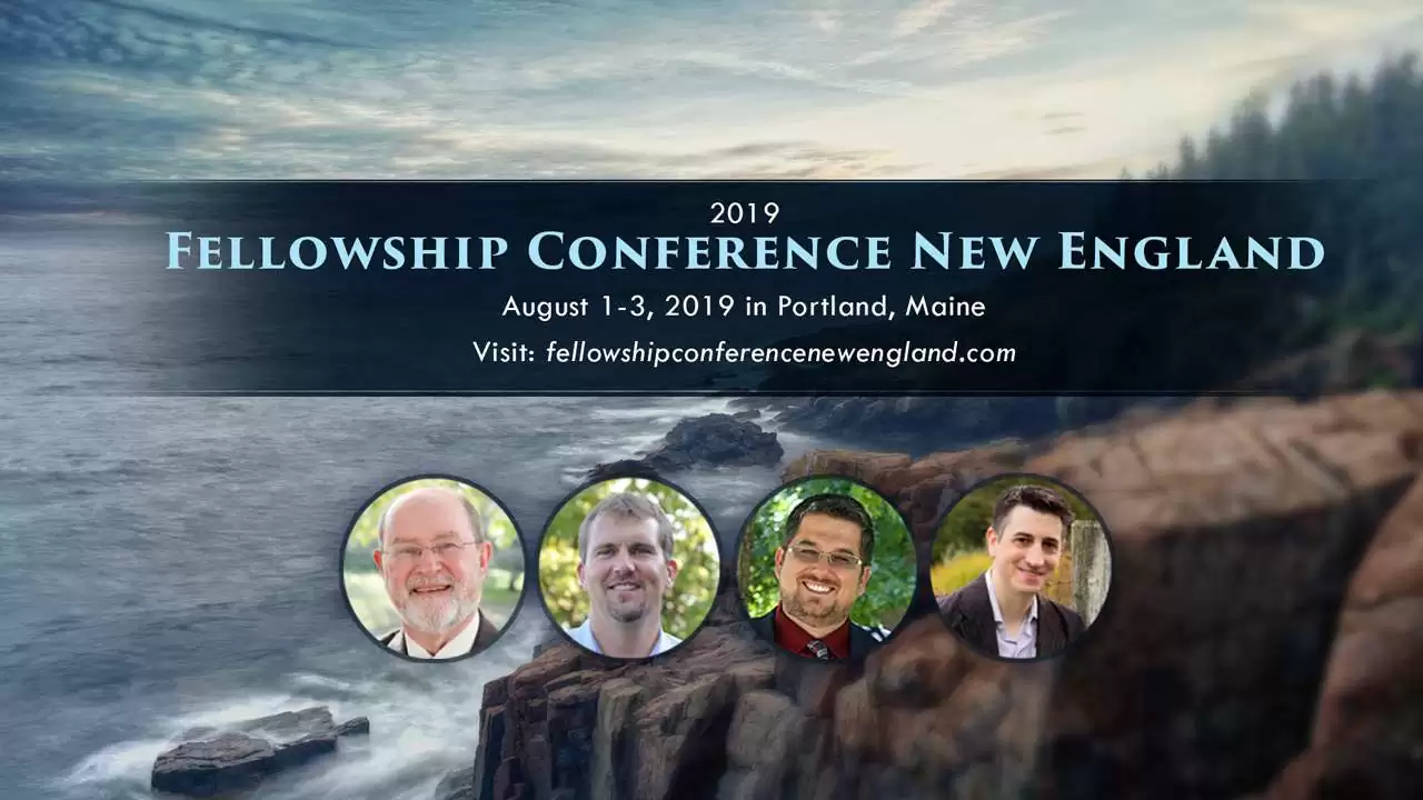 2019 Fellowship Conference New England | August 1-3