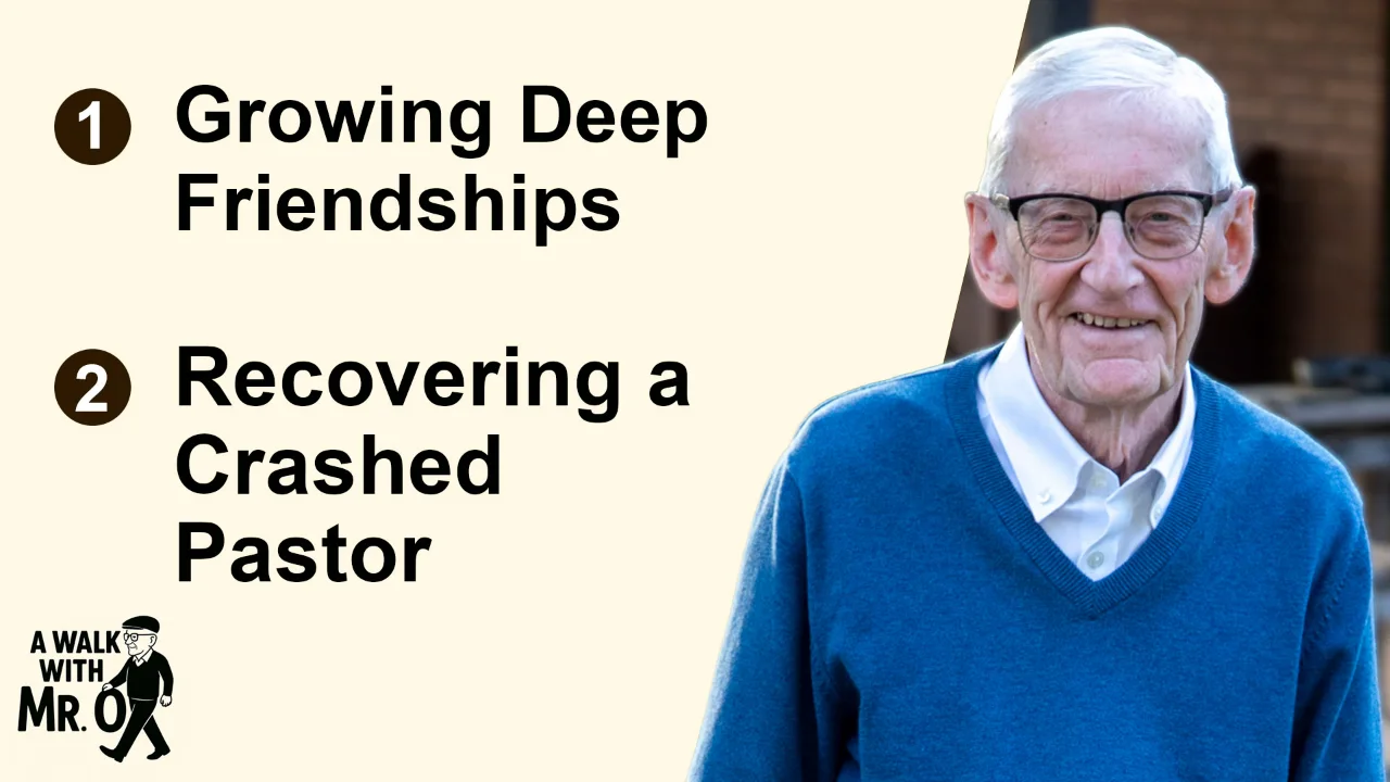 Growing Deep Friendships; Recovering a Crashed Pastor – Stuart Olyott